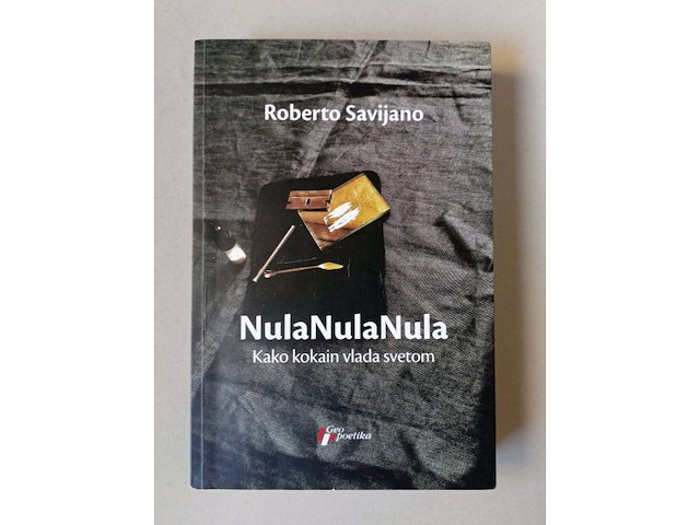 Nula NulaNula kako kokain vlada svetom-Roberto Savijano