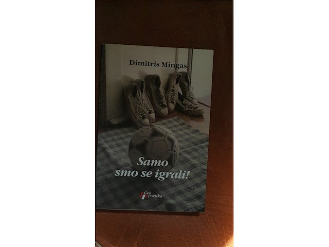 Samo smo se igrali - Dimitris Mingas