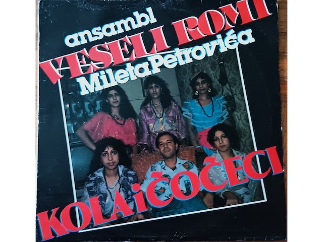 Veseli Romi A. Mileta Petrovića-Kola i Coceci LP (1988)