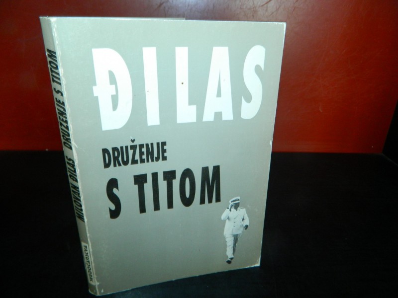 Đilas - druženje sa Titom