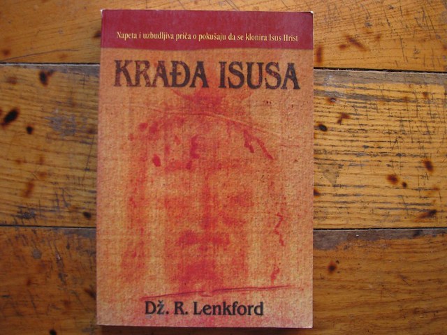 DŽ. R. LENKFORD - KRADJA ISUSA