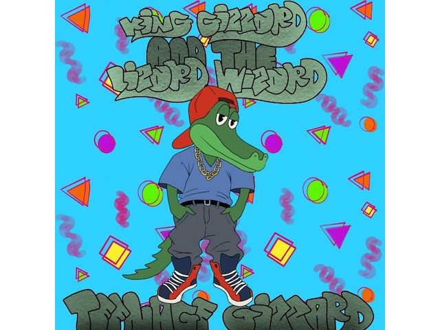 King Gizzard And The Lizard Wizard – Teenage Gizzard