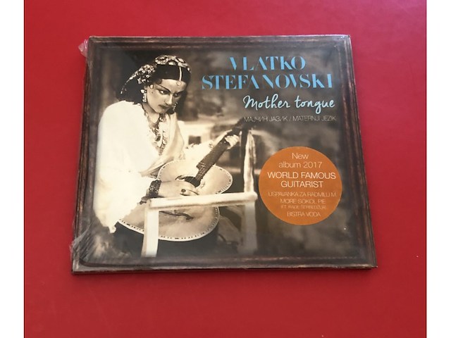 Vlatko Stefanovski - Mother Tongue, novo u celoffanu