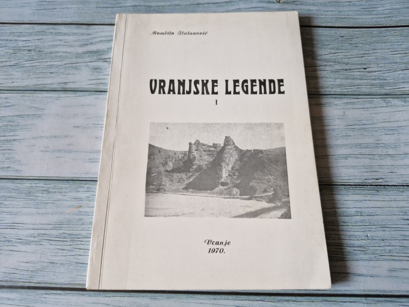 VRANJSKE LEGENDE 1 - MOMČILO ZLATANOVIĆ