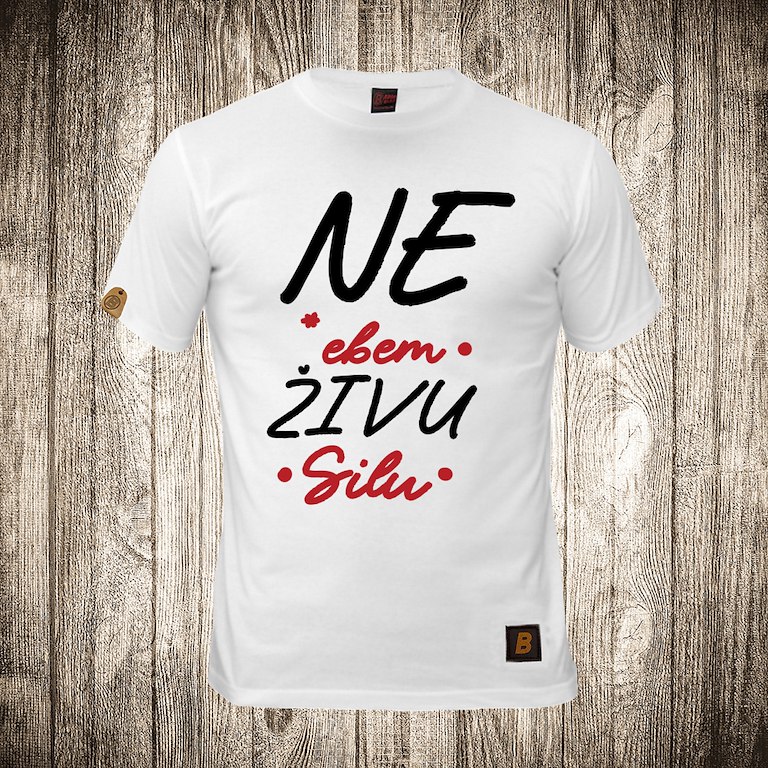 Ne *ebem živu silu