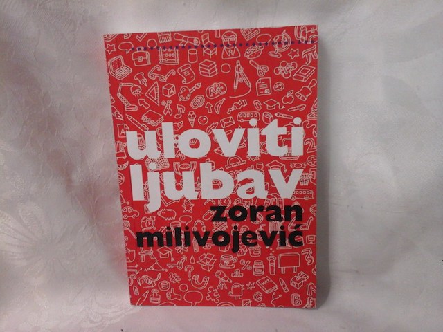 Uloviti ljubav Zoran Milivojević