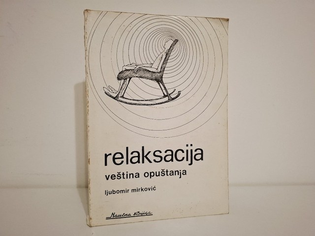 Relaksacija veština opuštanja - Ljubomir Mirković