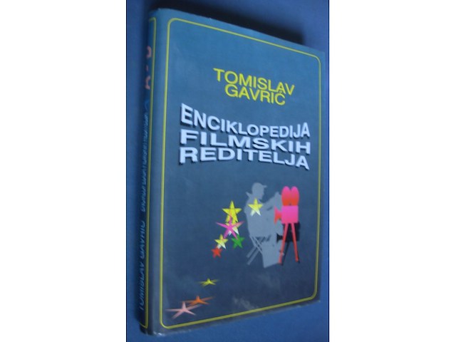 ENCIKLOPEDIJA FILMSKIH REDITELJA - Tomislav Gavrić
