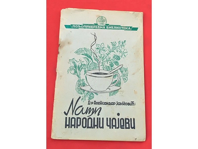 Naši narodni čajevi Aleksandar Janković iz 1942 god
