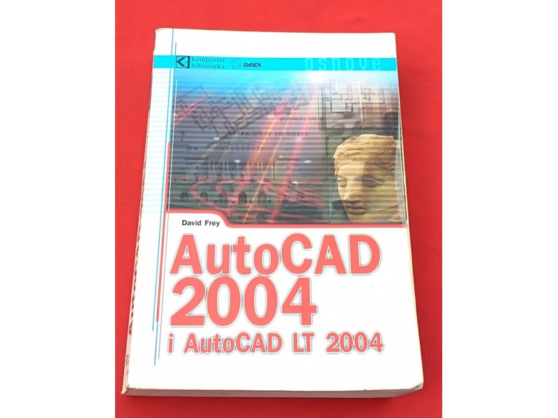 AutoCAD 2004 I AutoCAD LT 2004 David Frey