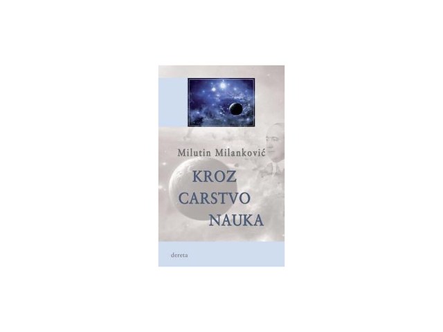 Kroz carstvo nauka - Milutin Milanković