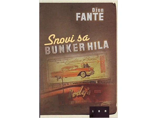 Snovi sa Bunker Hila - Džon Fante