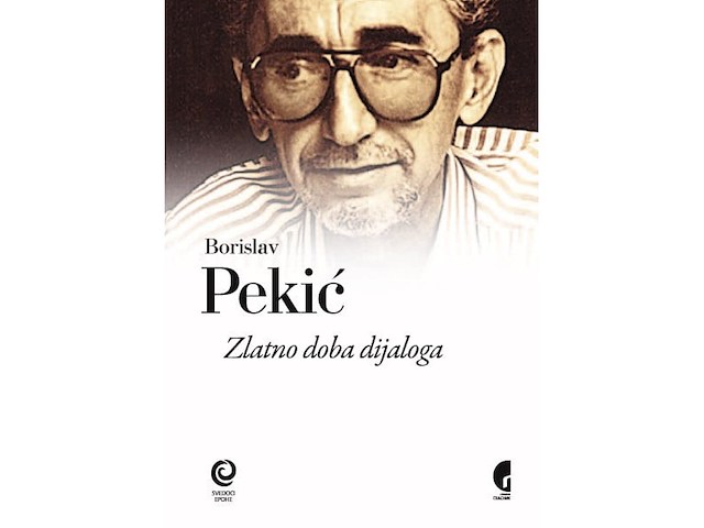 Zlatno doba dijaloga - Borislav Pekić