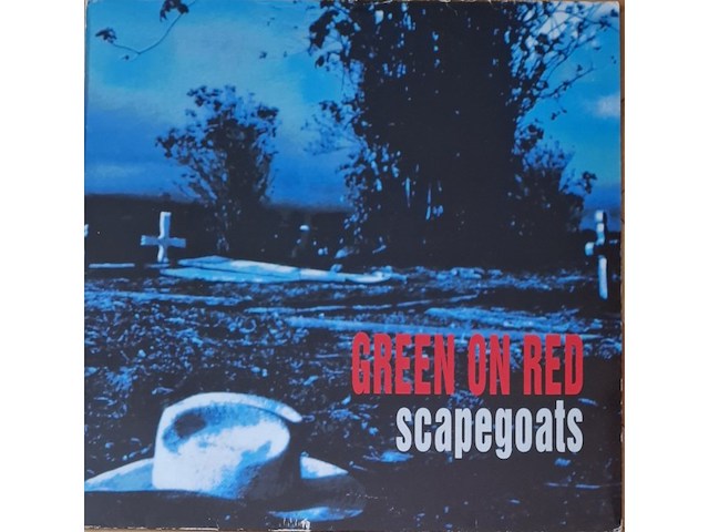 Green On Red Scapegoats
