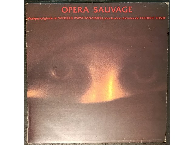 Vangelis Papathanassiou* ‎– Opera Sauvage  [LP]