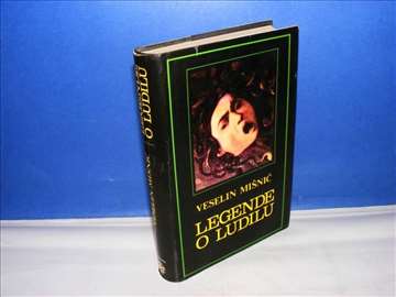 Legende o ludilu - Veselin Mišnić