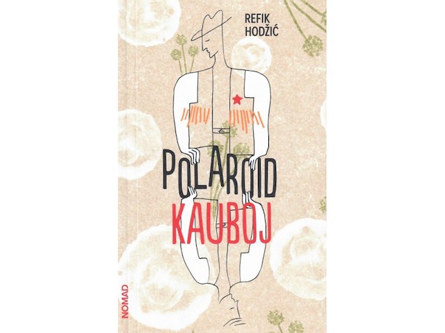 Polaroid kauboj - Refik Hodžić