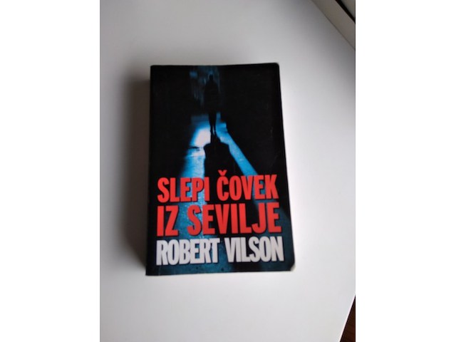 Slepi čovek iz Sevilje - Robert Vilson