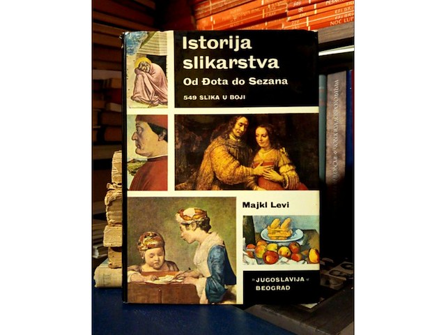 Majkl Levi – Istorija slikarstva: od Đota do Sezana
