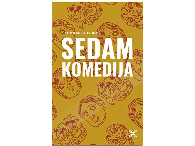 Sedam komedija - Tit Makcije Plaut NOVO!!!
