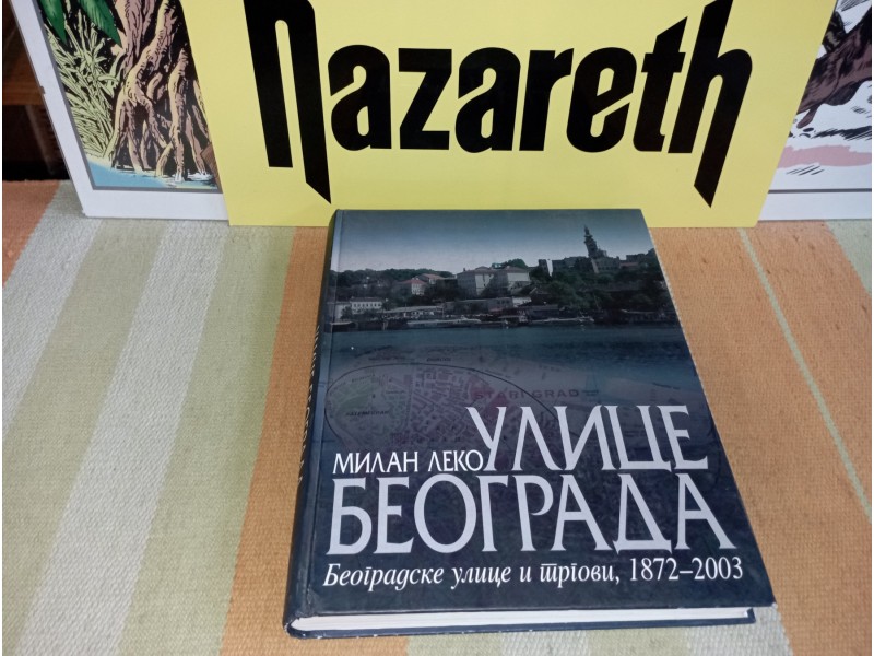 ULICE BEOGRADA Beogradske ulice i trgovi 1872-2003