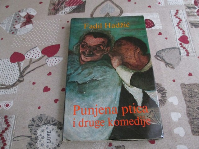 PUNJENA PTICA i druge komedije - Fadil Hadžić