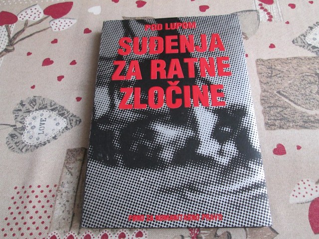 pod lupom SUĐENJA ZA RATNE ZLOČINE