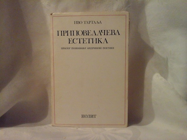 Pripovedačeva estetika Ivo Tartalja