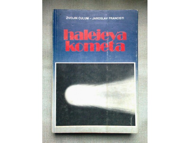 ŽIVOJIN ĆULUM-JAROSLAV FRANCISTI - Halejeva Kometa