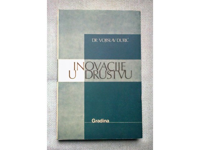 Dr VOJISLAV ĐURIĆ - Inovacije U Društvu