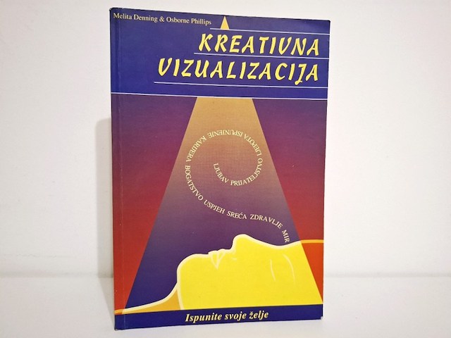 Kreativna vizualizacija  - M. Denning O. Phillips