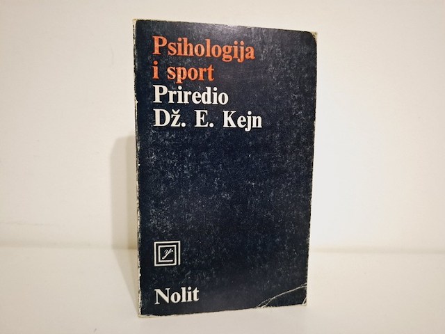 Psihologija I sport - Dž. E. Kejn