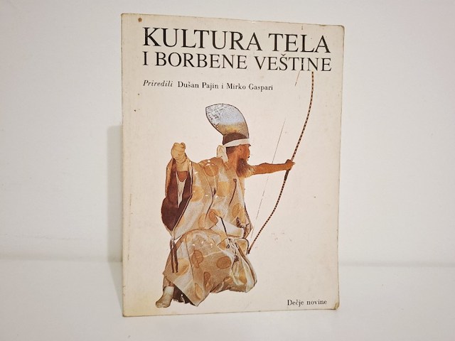 Kultura tela i borbene veštine - Pajin / Gaspari