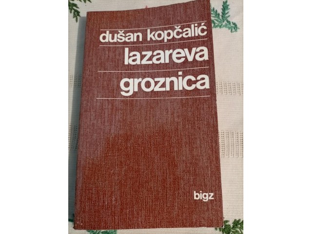Lazareva groznica - Dušan Kopčalić