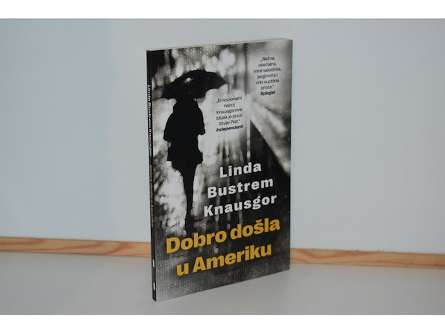 - Dobro dosla u Ameriku - Linda Bustrem Knausgor