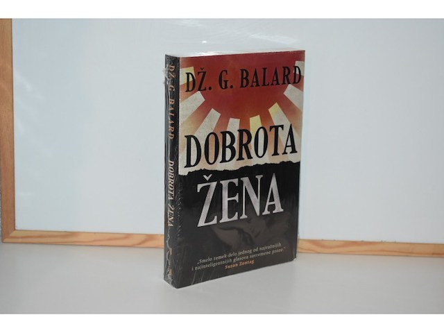 - Dobrota zena - Dz. G. Balard