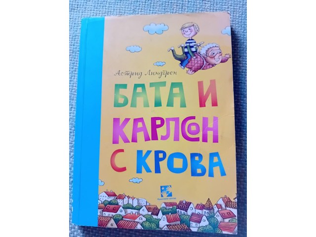 Astrid Lindgren Bata i Karlson s krova