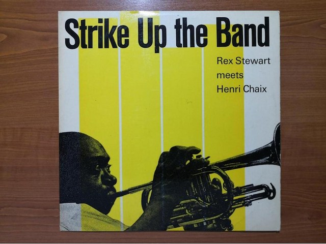 Rex Stewart, Henri Chaix - Strike Up The Band