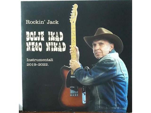 ROCKIN` JACK - BOLJE IKAD NEGO NIKAD LP
