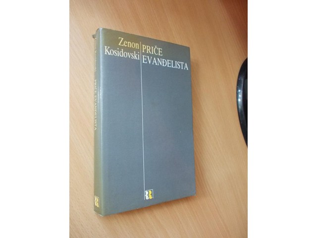 PRIČE EVANĐELISTA - Zenon Kosidovski
