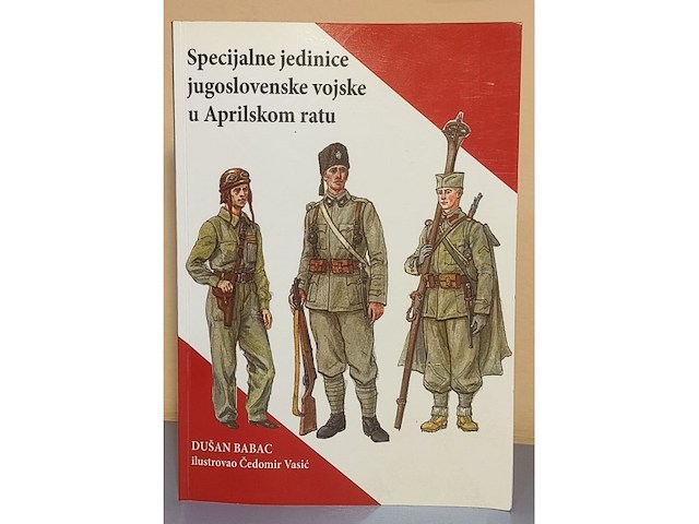 SPECIJALNE JEDINICE JUGOSLOVENSKE VOJSKE U APRILSKOM RA