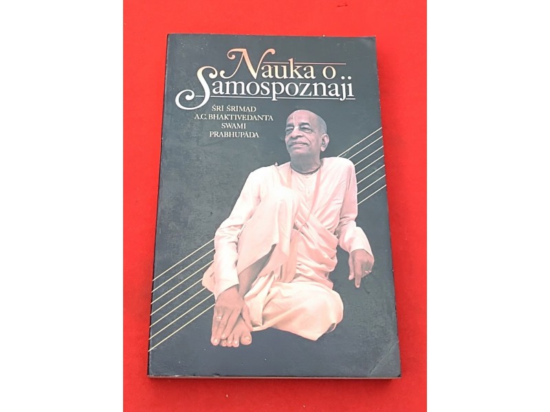 Nauka o samospoznaji - Sri Srimad A.C. Bhaktivedanta Sv