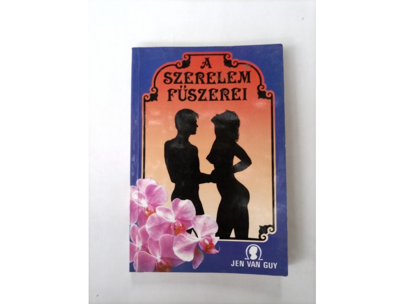 Knjiga na madjarskom jeziku: A szerelem fuszerei