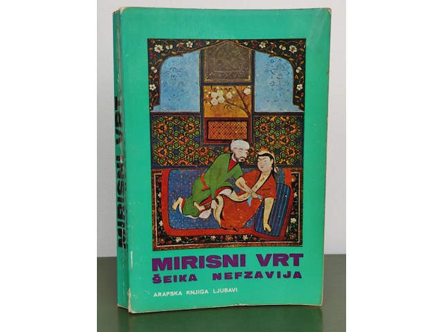 Mirisni vrt Šeika Nefzavija - Arapska knjiga ljubavi