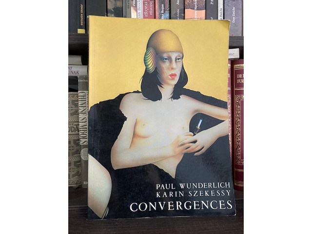 Paul Wunderlich - Karin Szekessy CONVERGENCES