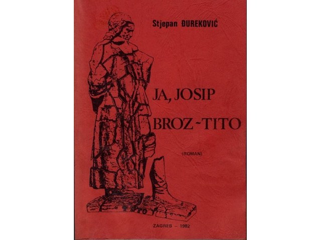 Stjepan Đureković - Ja Josip Broz Tito