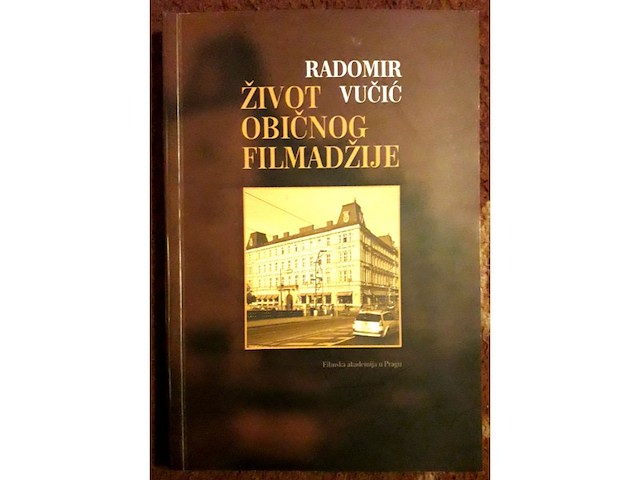 Radomir Vučić - Život običnog filmadžije