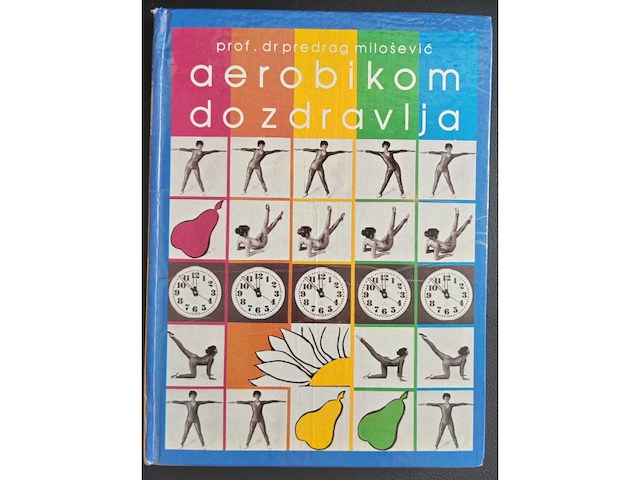 Aerobikom do zdravlja - prof. dr Predrag Milošević
