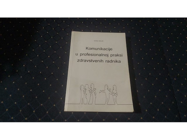 Komunikacije u profesionalnoj praksi zdravstvenih radni