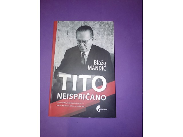 Tito  neispričano Blažo Mandić